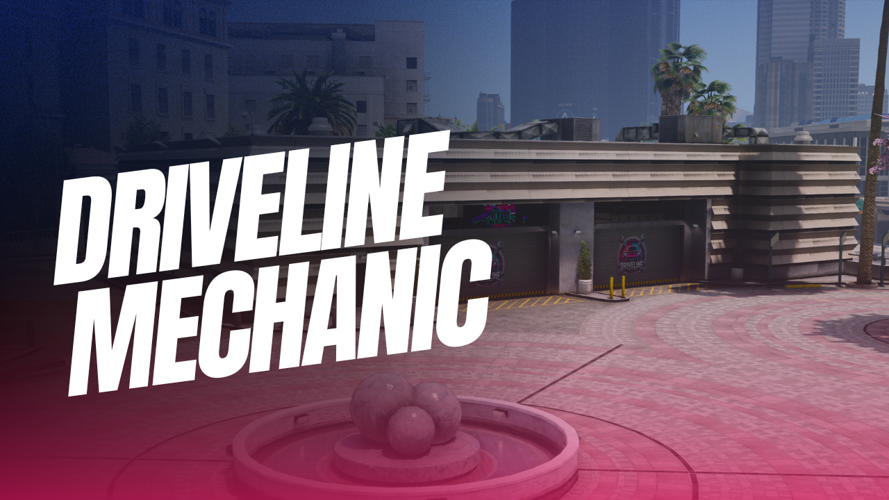 Driveline Garage/Mechanic - MLO – TrooperCorentin